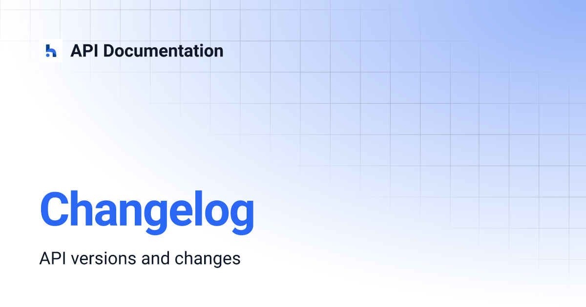 Changelog | API Documentation Changelog | API Documentation